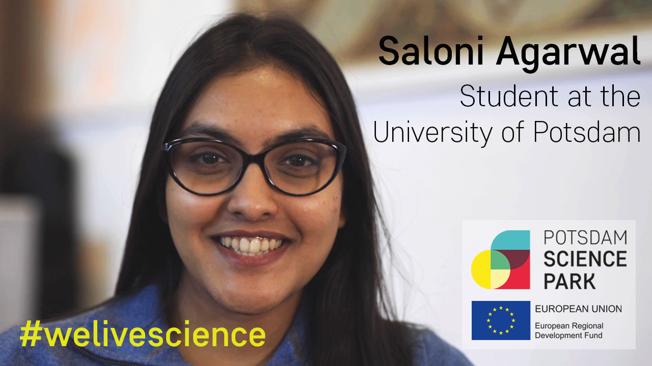 We Live Science – 3 Questions with Saloni Agarwal, student at the University of Potsdam ...